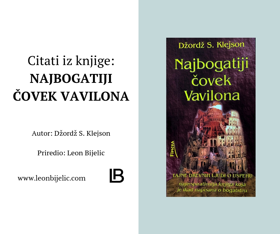 CITATI IZ KNJIGE NAJBOGATIJI ČOVEK VAVILONA DZORDZ KLEJSON